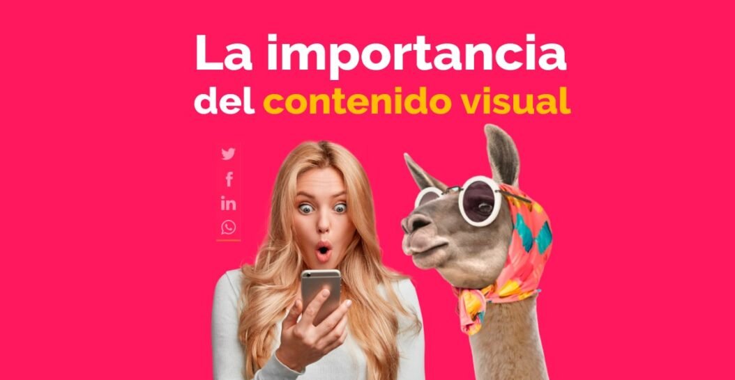 La importancia del contenido visual